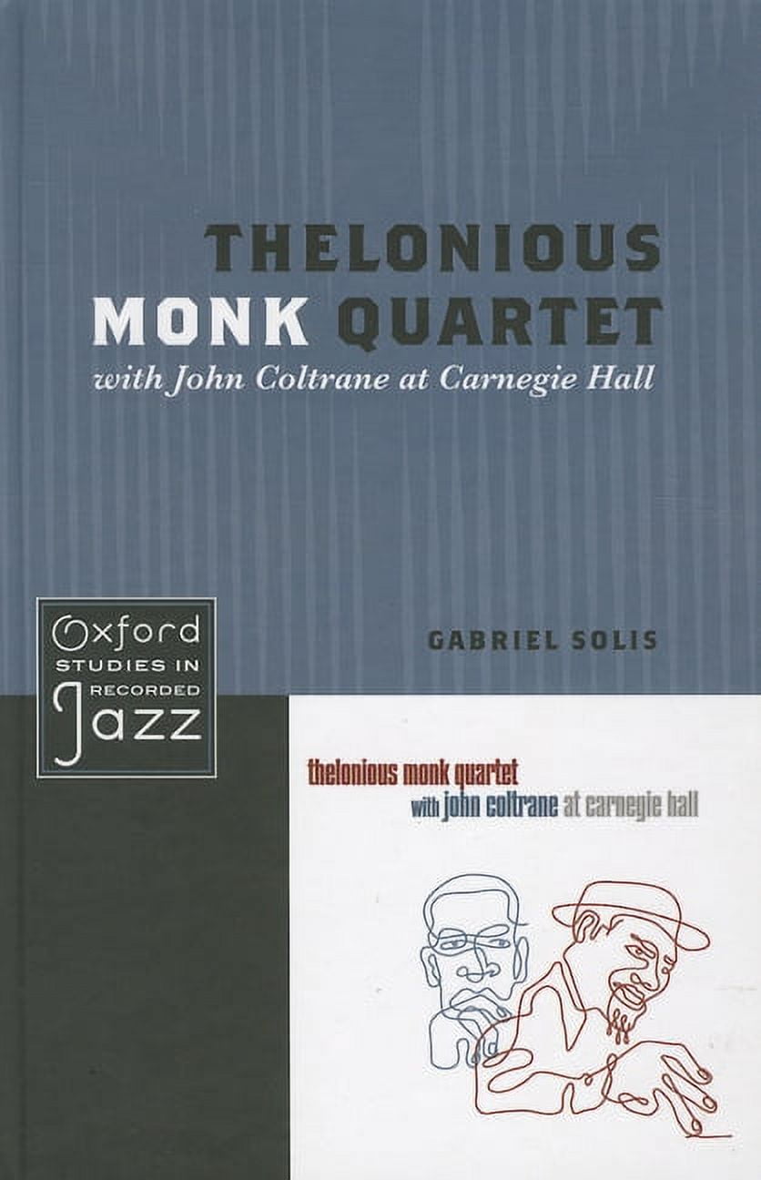 Thelonious Monk Quartet Featuring John Coltrane at Carnegie Hall ... Thelonious Monk Quartet Featuring John Coltrane at Carnegie Hall ...