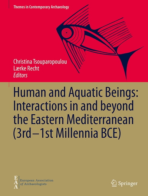 Themes in Contemporary Archaeology Human and Aquatic Beings ...