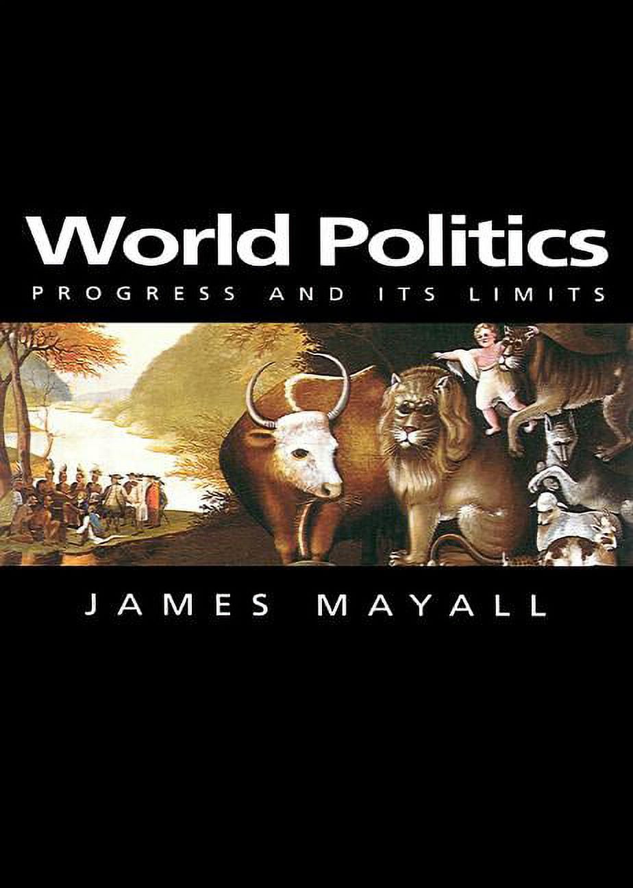 Themes for the 21st Century: World Politics: Progress and Its Limits ...