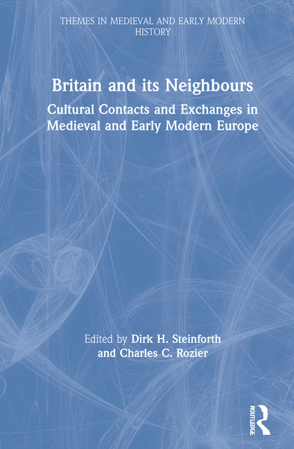 Themes in Medieval and Early Modern Hist Britain and its Neighbours ...
