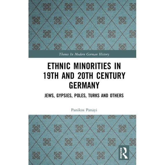 Themes in Modern German History Ethnic Minorities in 19th and 20th ...