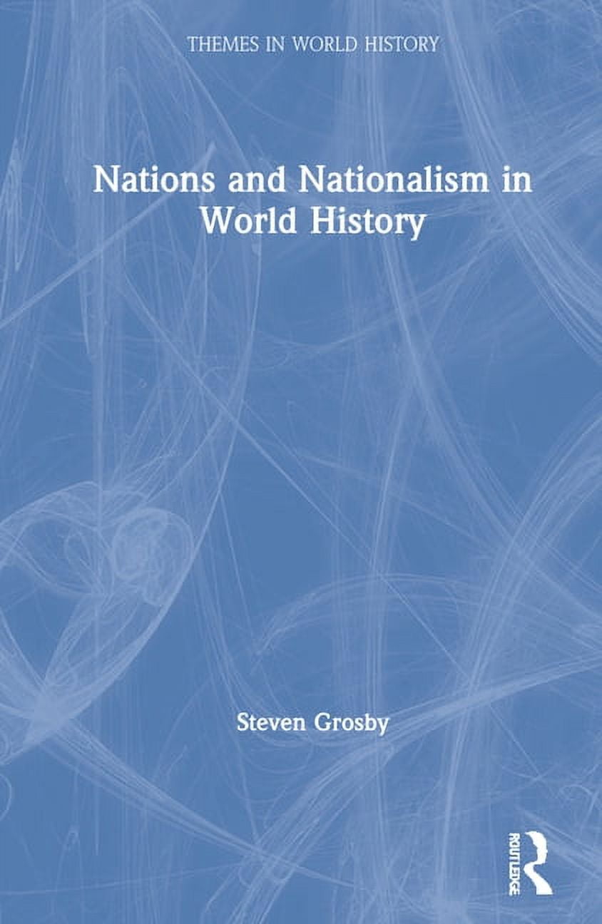 Themes in World History Nations and Nationalism in World History ...