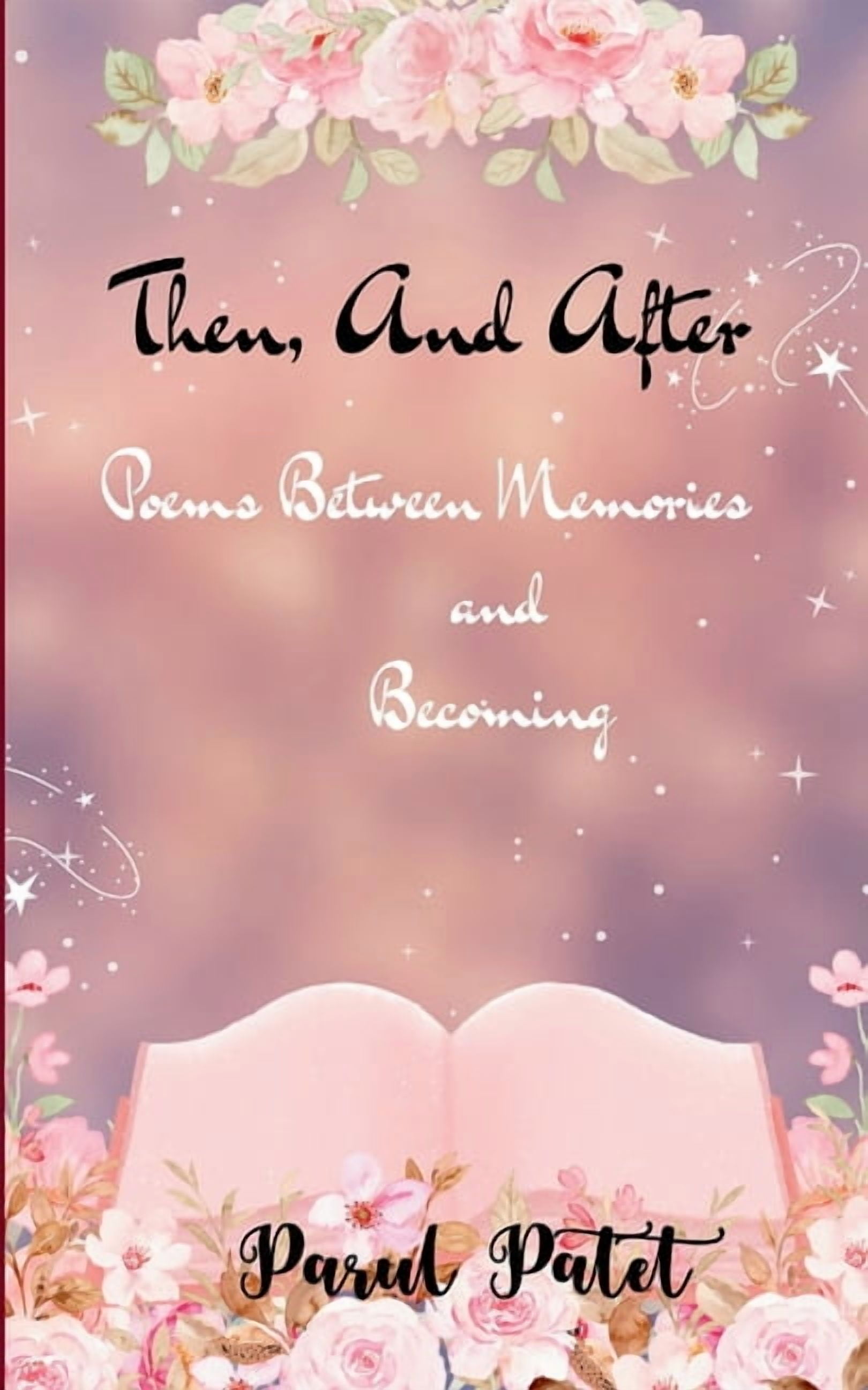 Then, and After Poems Between Memories and Becoming...., (Paperback ...