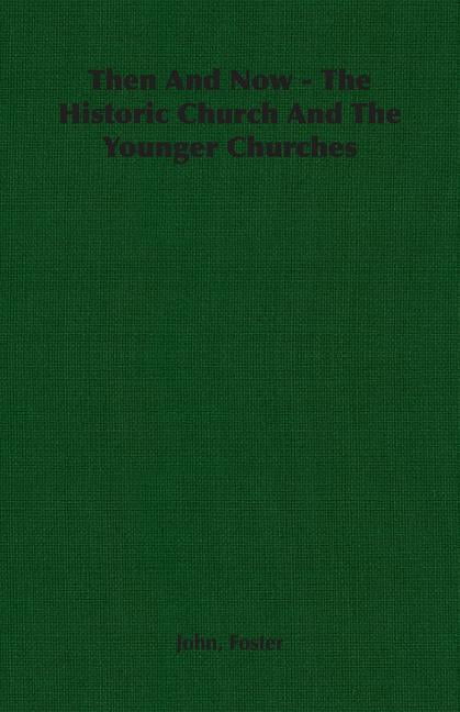 Then and Now : The Historic Church and the Younger Churches - Walmart.com