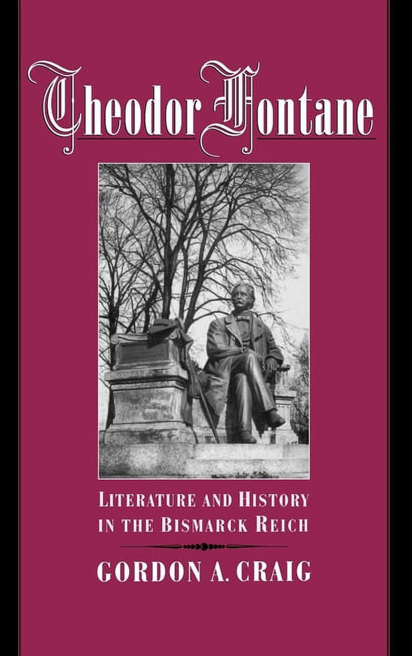 Theodor Fontane: Literature and History in the Bismarck Reich ...