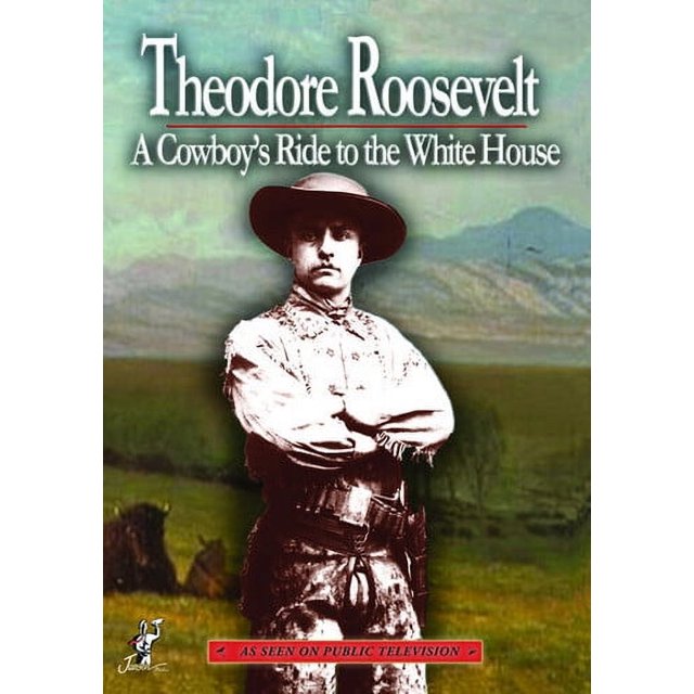 Theodore Roosevelt: A Cowboy's Ride to the White House (DVD), Janson ...