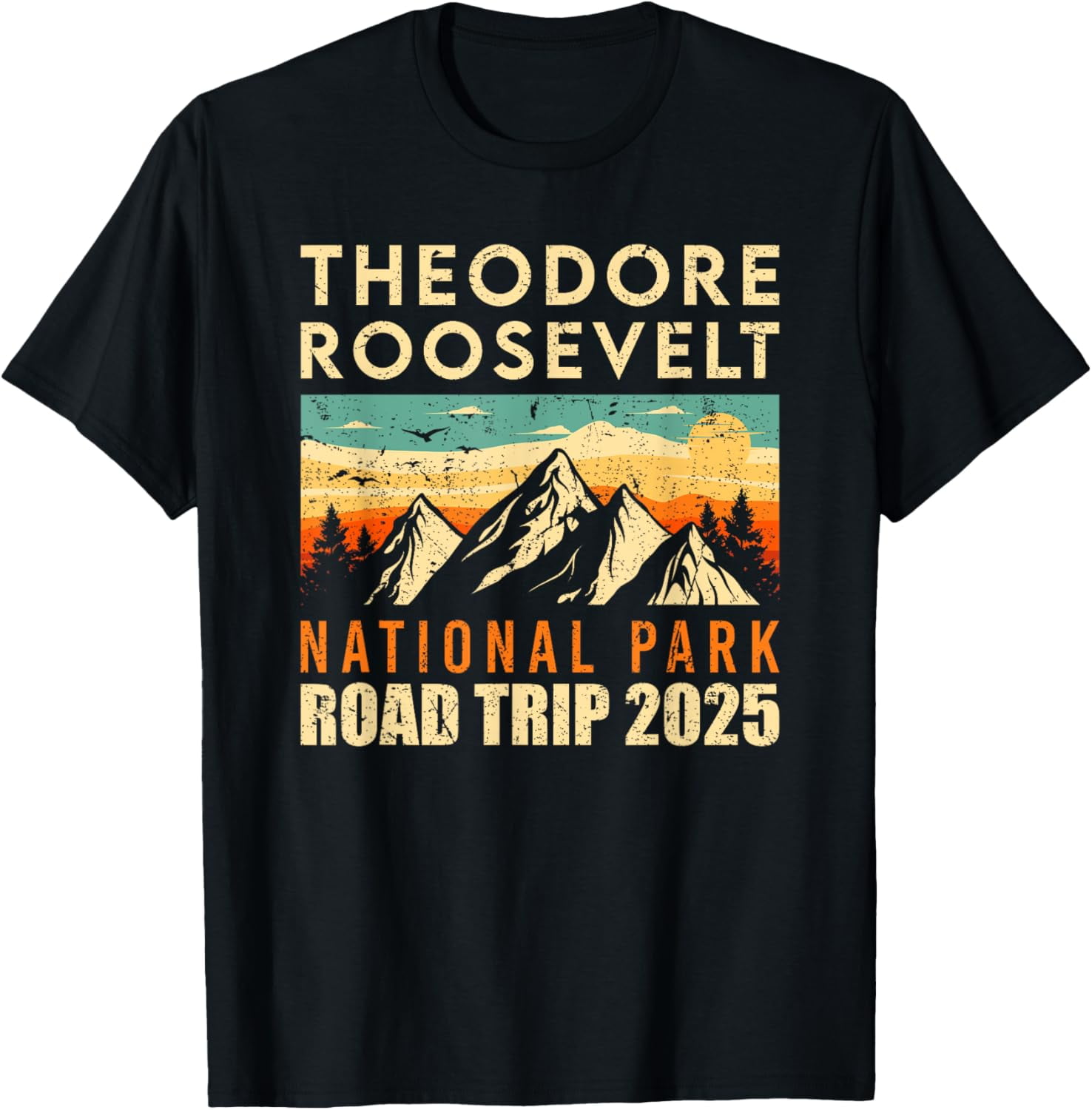 Theodore Roosevelt National Park Traveling 2025 Road Trip T-Shirt ...