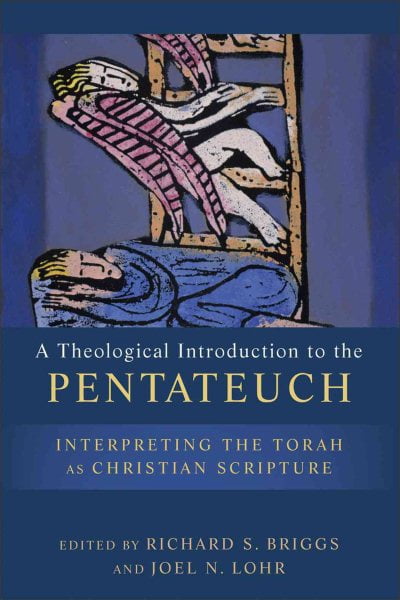 Theological Introduction to the Pentateuch : Interpreting the Torah As ...