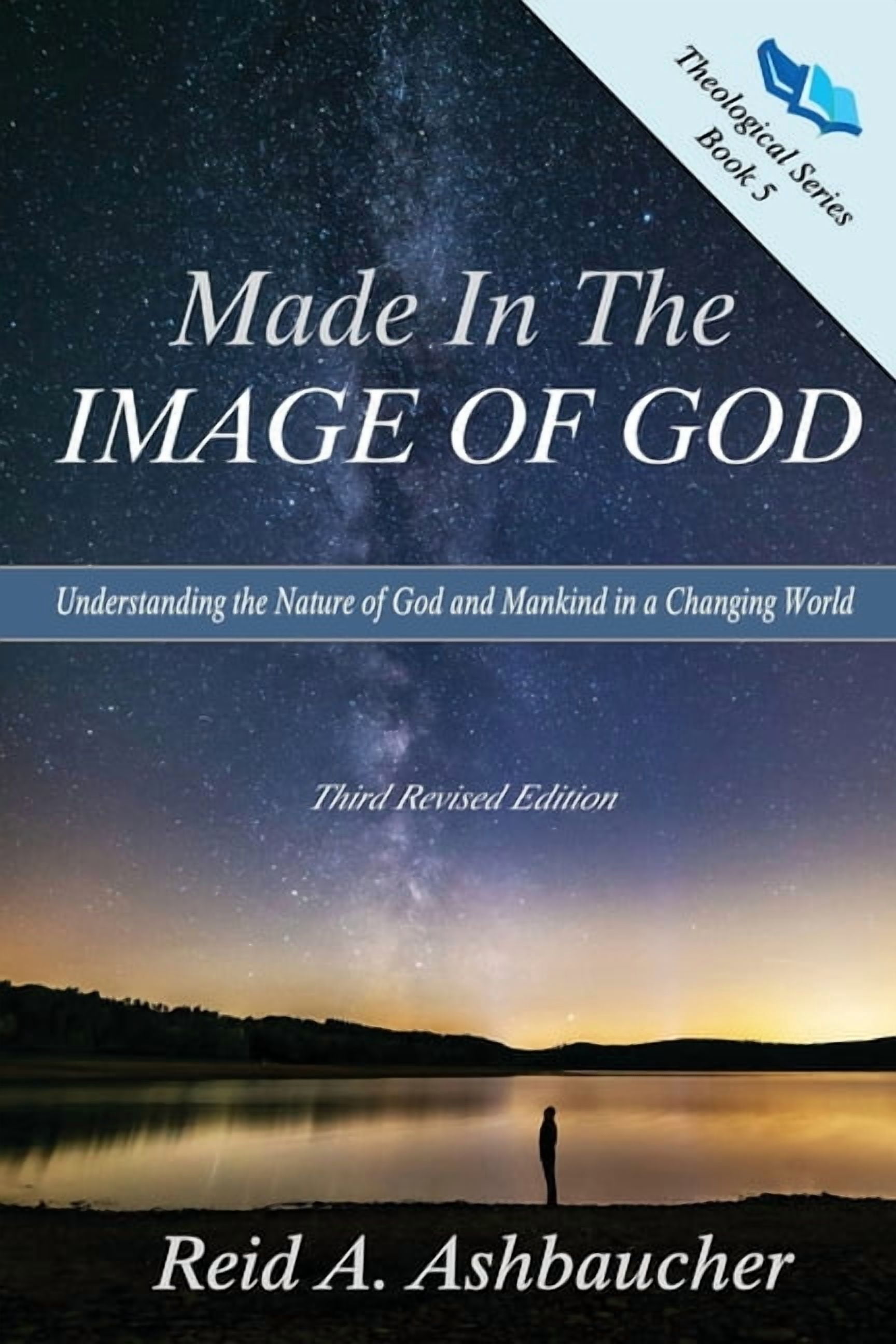 Theological Made in the Image of God: Understanding the Nature of God ...