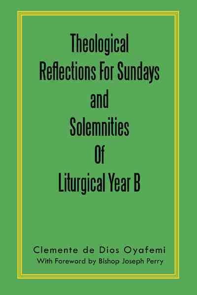 Pre-Owned Theological Reflections for Sundays and Solemnities of ...