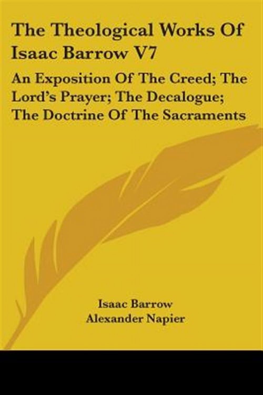 Theological Works of Isaac Barrow : An Exposition of the Creed, the ...