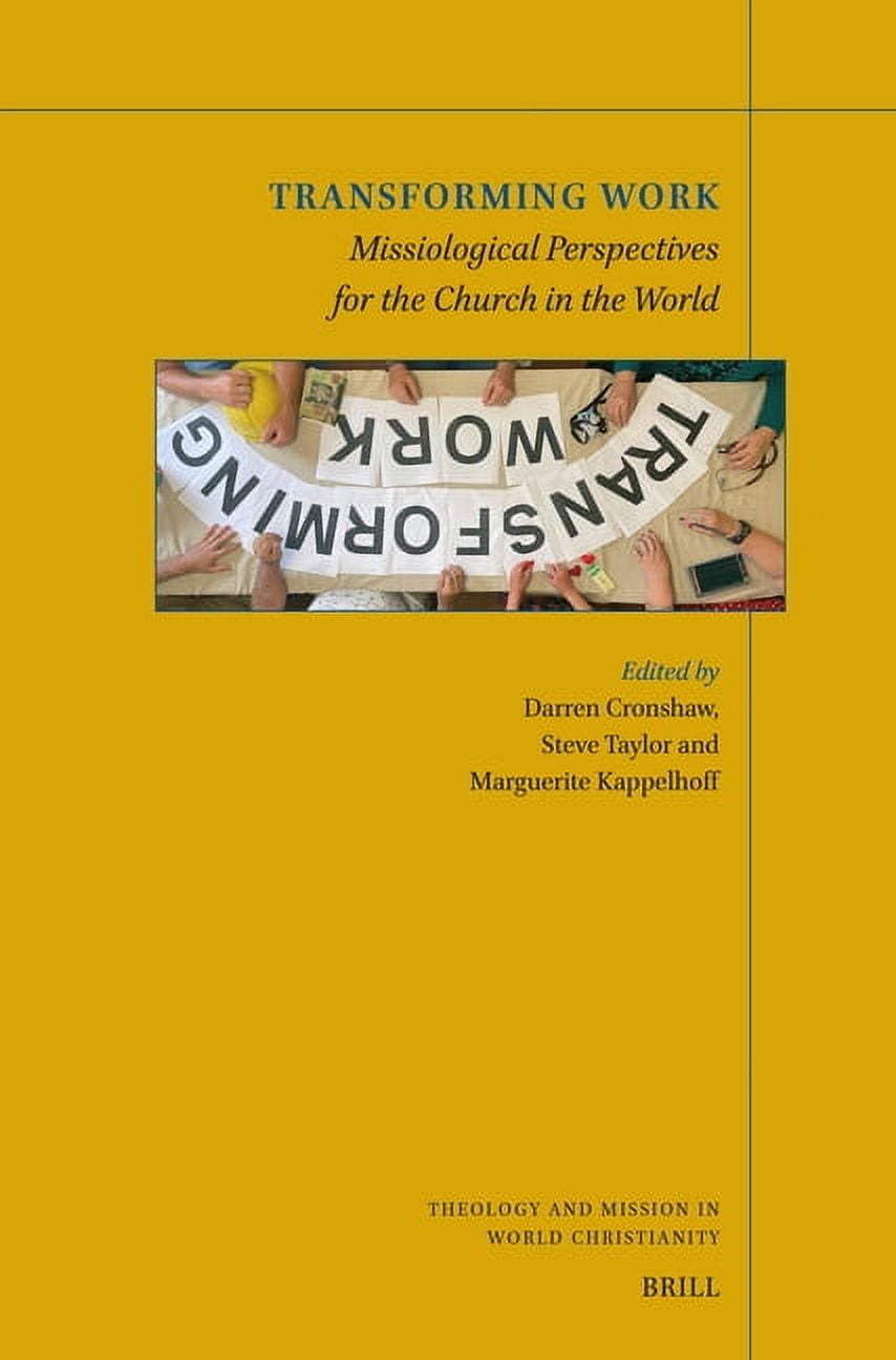 Theology and Mission in World Christiani Transforming Work ...