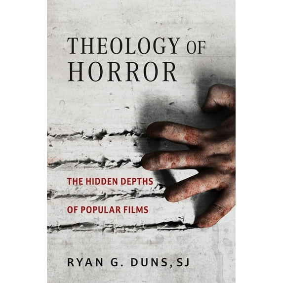 Theology of Horror: The Hidden Depths of Popular Films, (Paperback ...