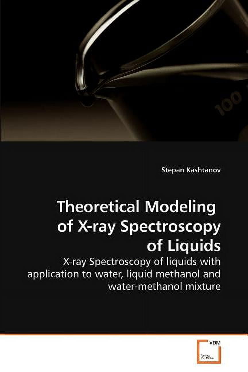 Theoretical Modeling of X-ray Spectroscopy of Liquids (Paperback ...