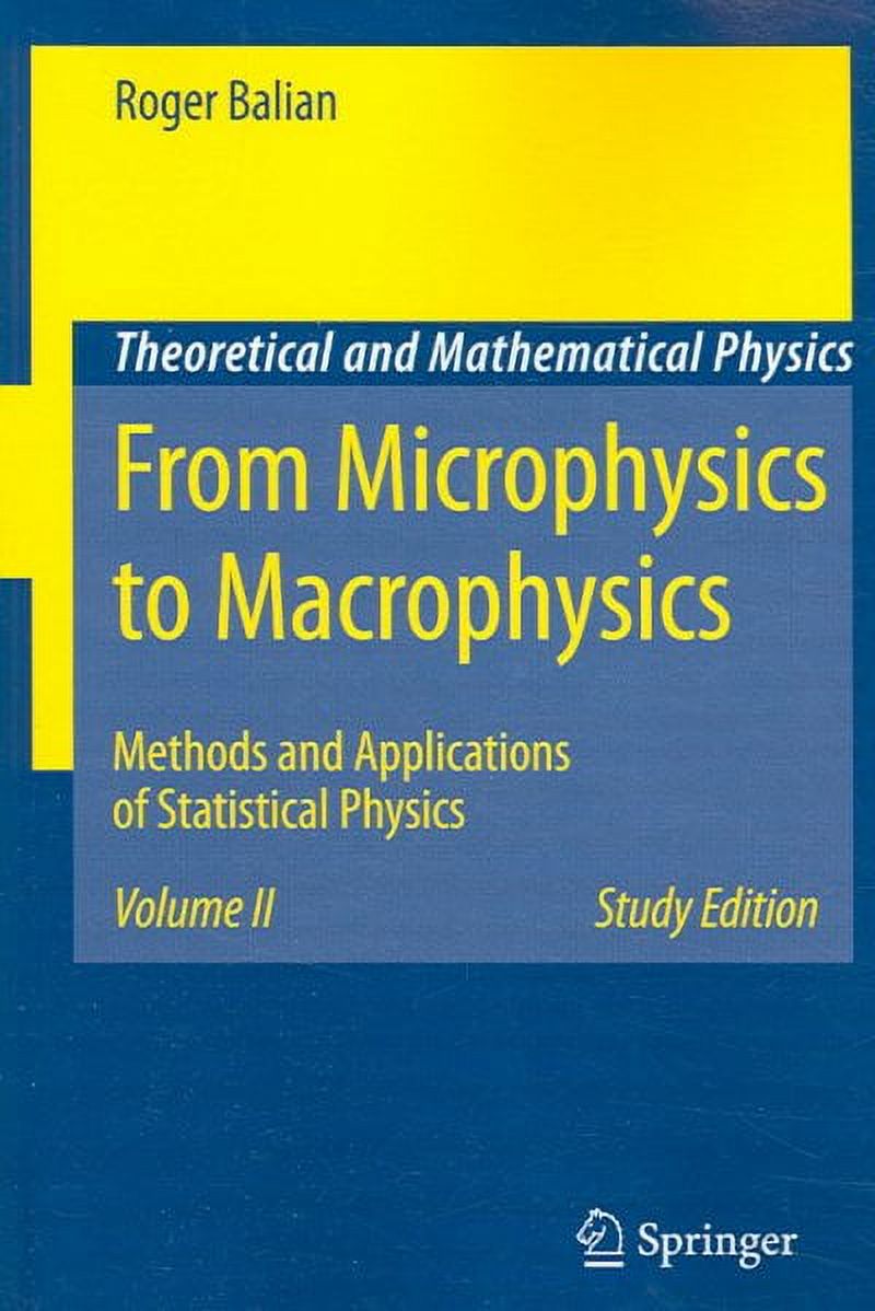 Theoretical and Mathematical Physics: From Microphysics to Macrophysics: Methods and ...