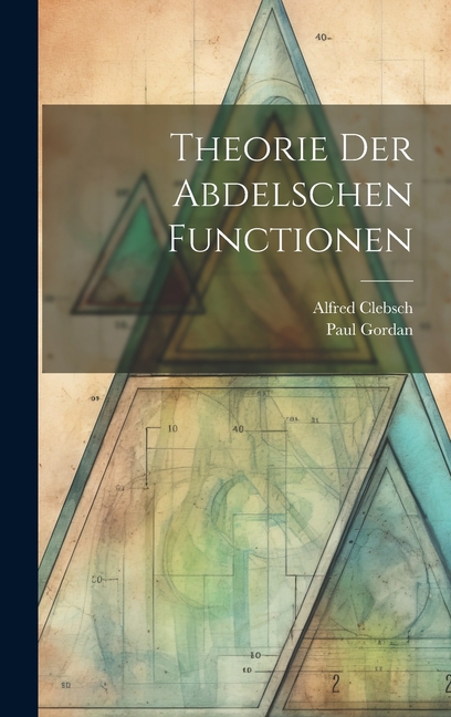 Theorie der Abdelschen Functionen (Hardcover) - Walmart.com
