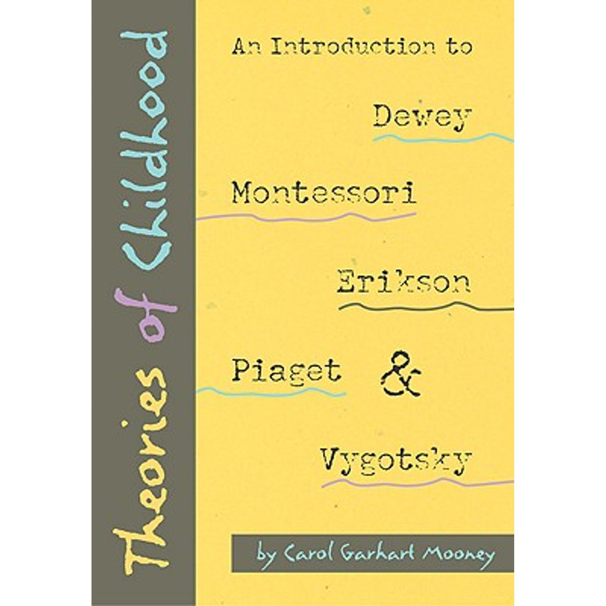 Pre-Owned Theories of Childhood: An Introduction to Dewey, Montessori ...