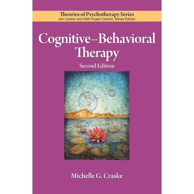 Theories of Psychotherapy Series®: Cognitive-Behavioral Therapy ...