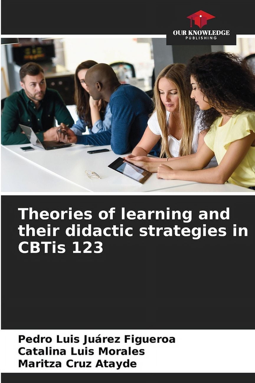 Theories of learning and their didactic strategies in CBTis 123 ...