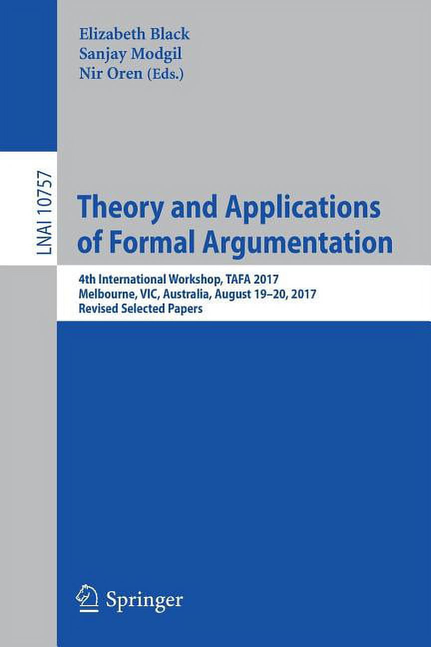 Theory and Applications of Formal Argumentation: 4th International ...