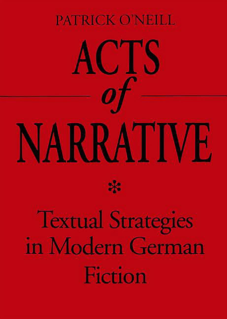 Theory / Culture: Acts of Narrative: Textual Strategies in Modern ...