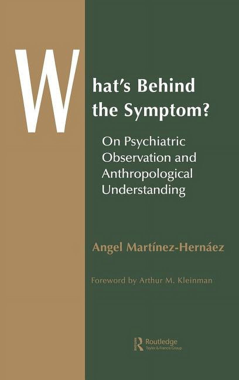 Theory and Practice in Medical Anthropol What's Behind The Symptom?: On ...
