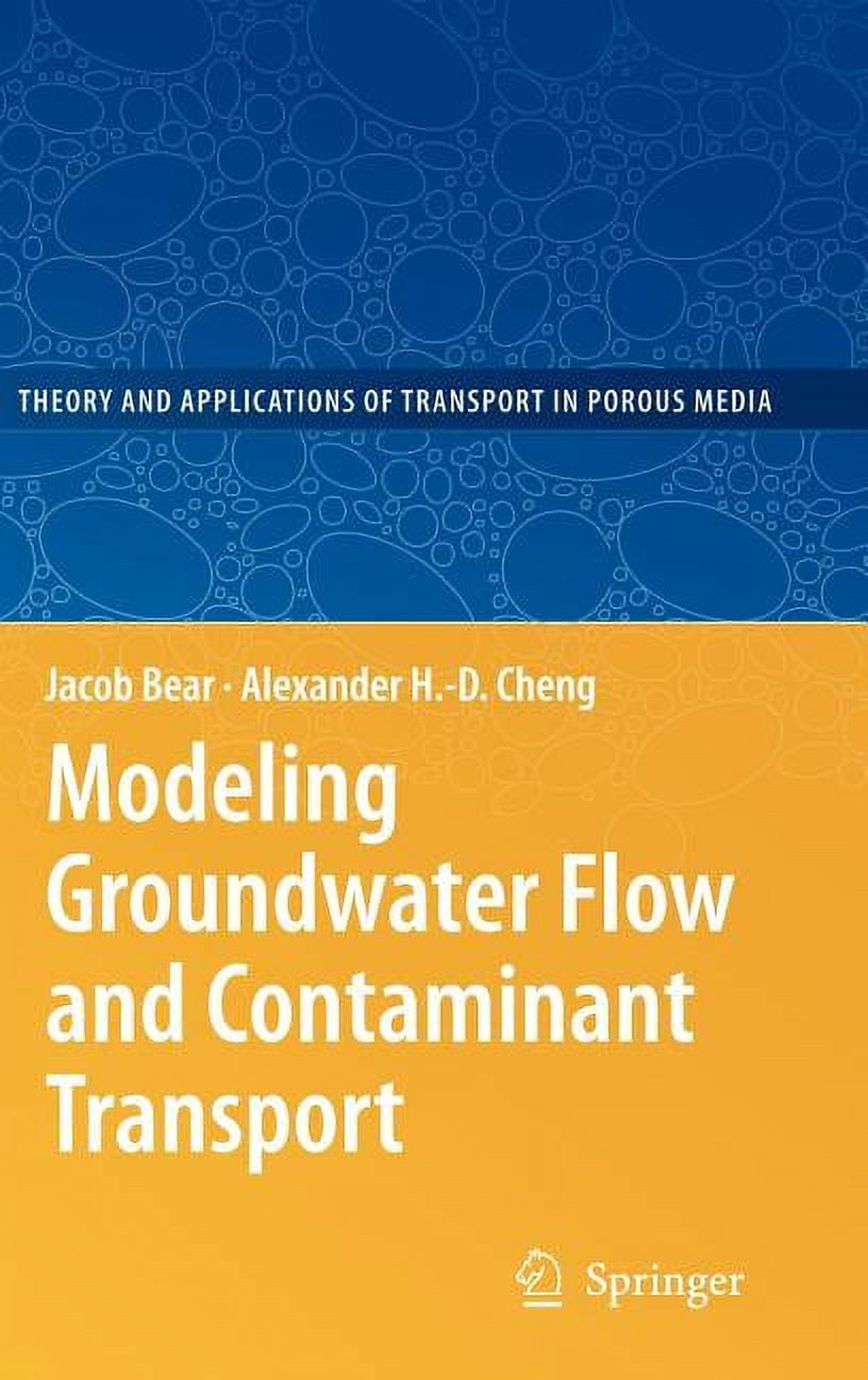 Theory and Applications of Transport in Modeling Groundwater Flow and Contaminant Transport ...