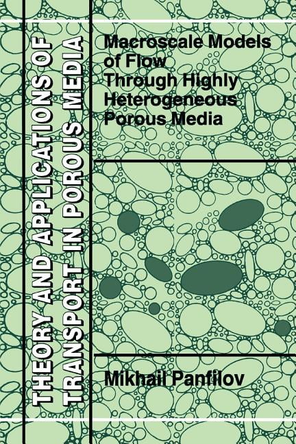 Theory and Applications of Transport in Porous Media: Macroscale Models ...