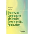 Theory and Computation of Complex Tensors and Its Applications, (Hardcover) - Walmart.com