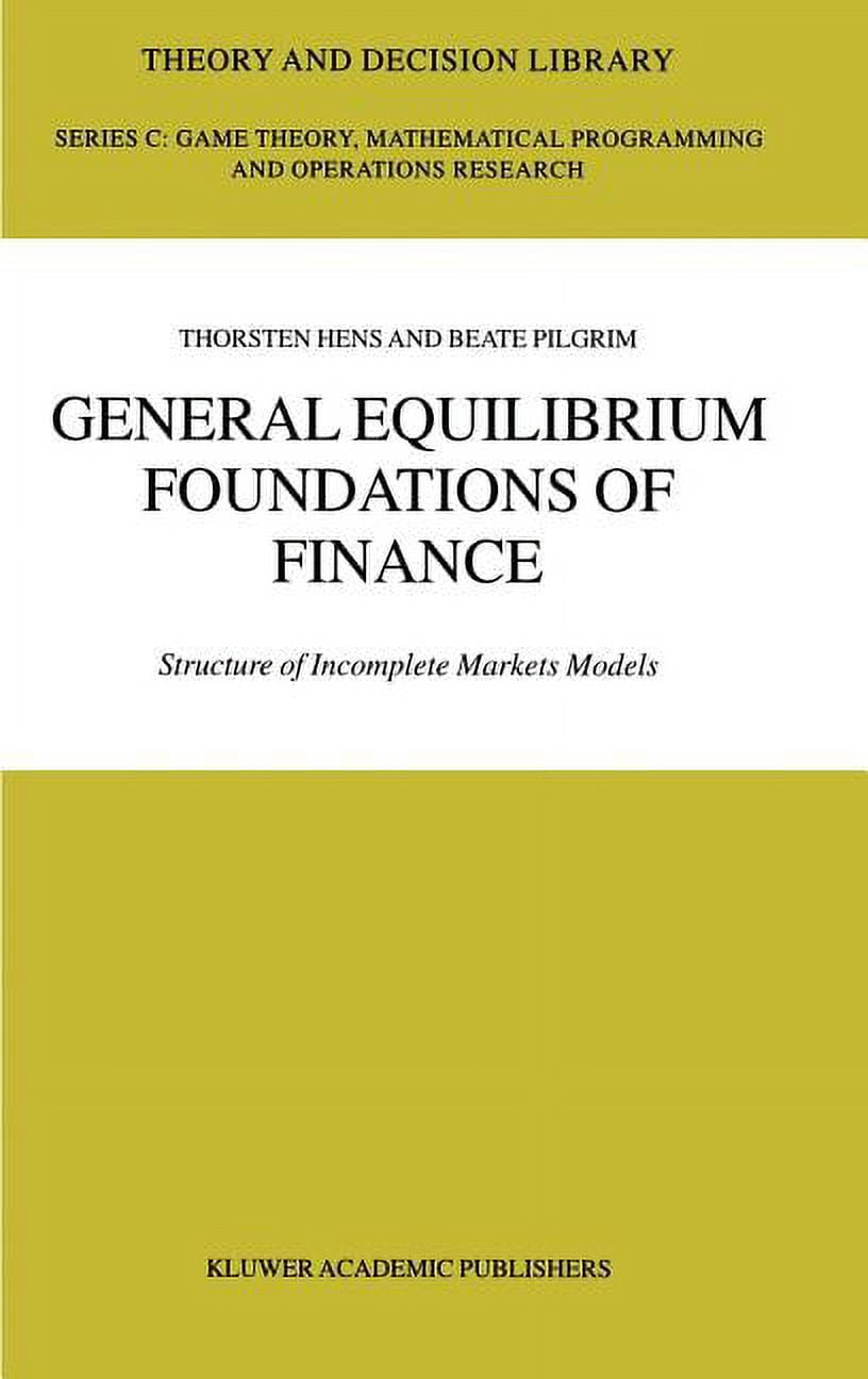 Theory and Decision Library C: General Equilibrium Foundations of Finance: Structure of ...