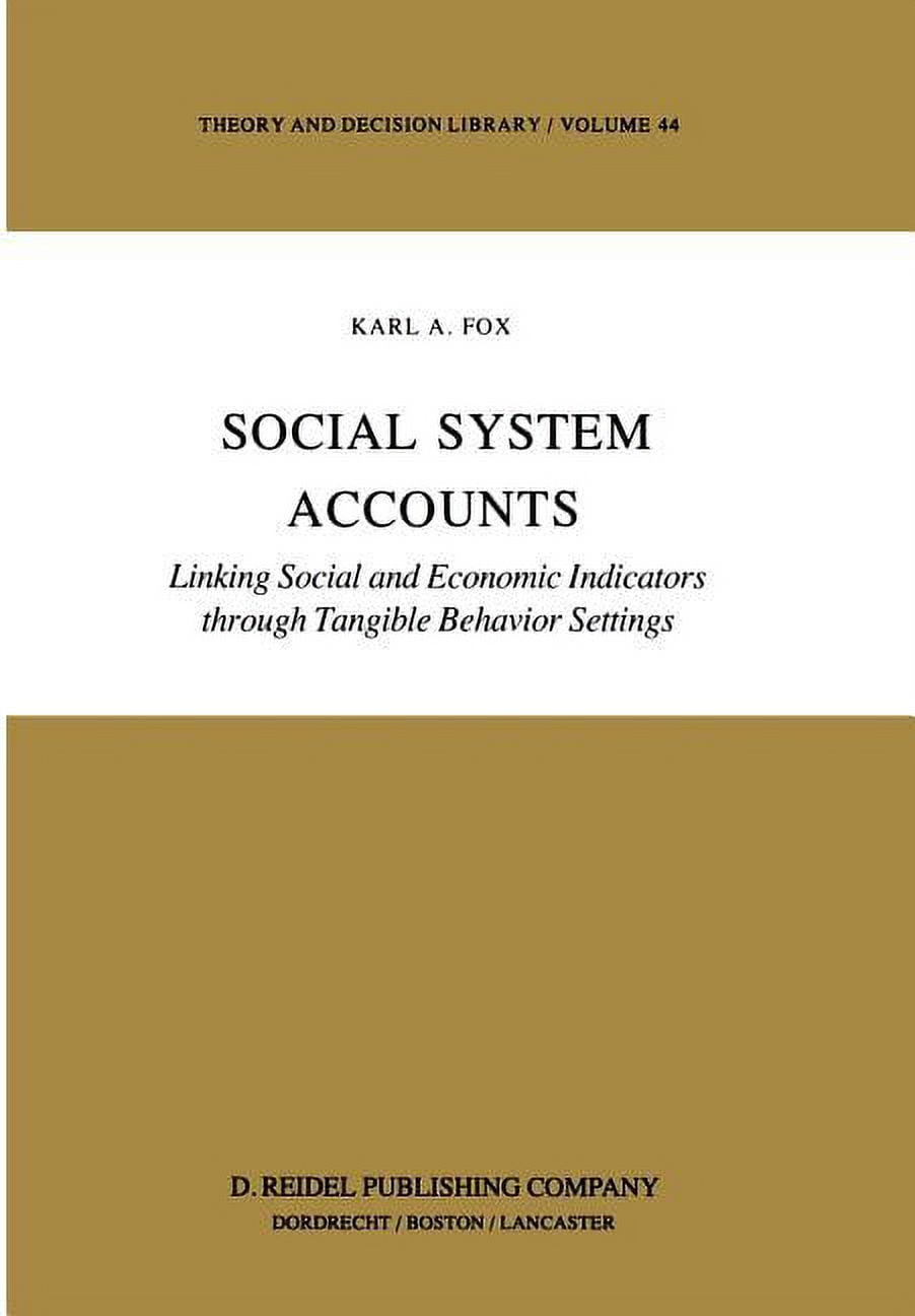 Theory and Decision Library Social System Accounts: Linking Social and ...