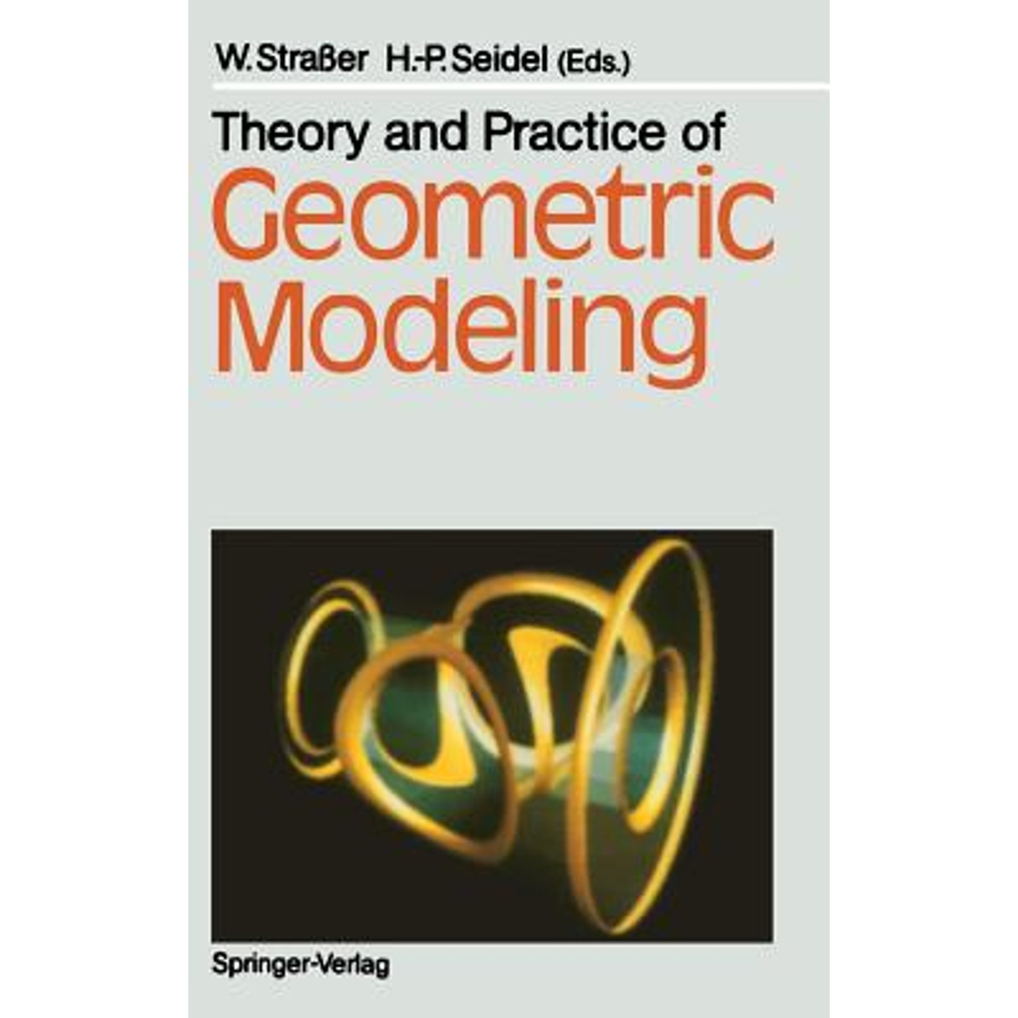 Pre-Owned Theory and Practice of Geometric Modeling (Hardcover ...