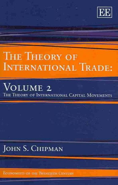 Theory of International Trade : The Theory of International Capital ...
