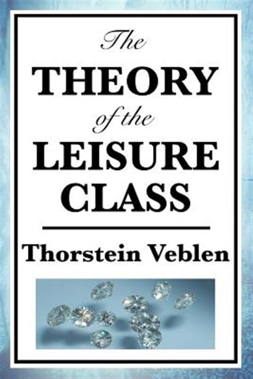 Theory of the Leisure Class - Walmart.com