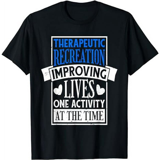 Therapeutic Recreation Design for Recreational Therapy T-Shirt ...