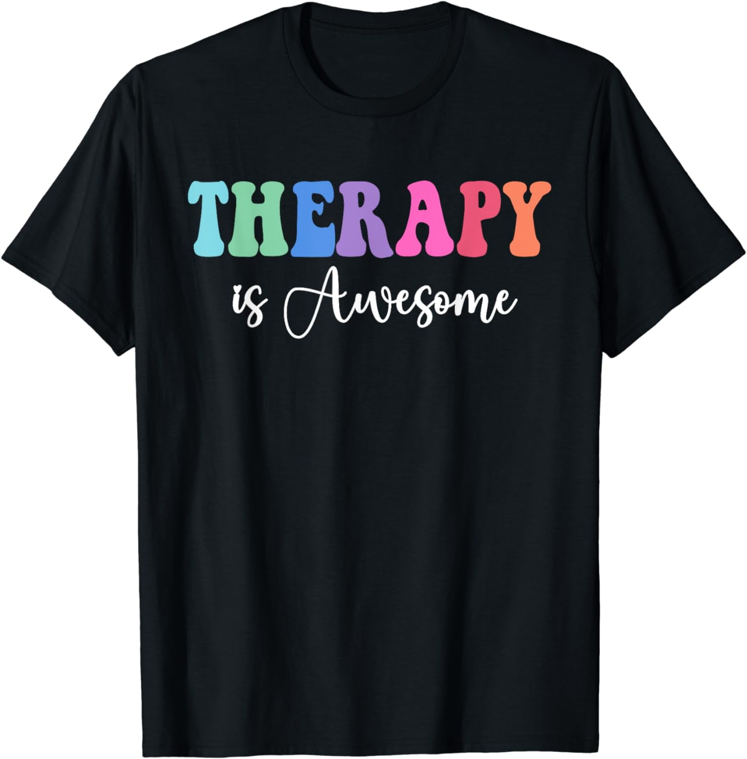 Therapy Is Awesome Self Care Mental Health Matters Awareness T-Shirt ...