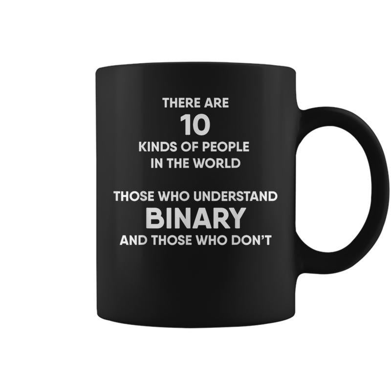 There Are 10 Kinds Of People Binary System Math Coffee Mug - Walmart.com