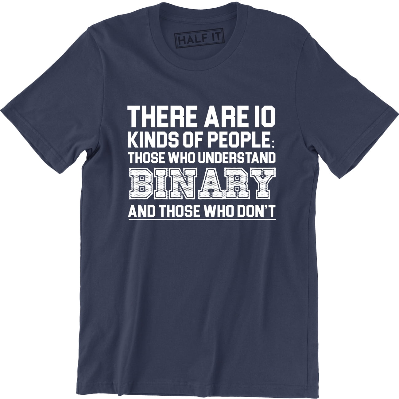 There Are 10 Kinds Of People Those Who Understand Binary for Men T ...