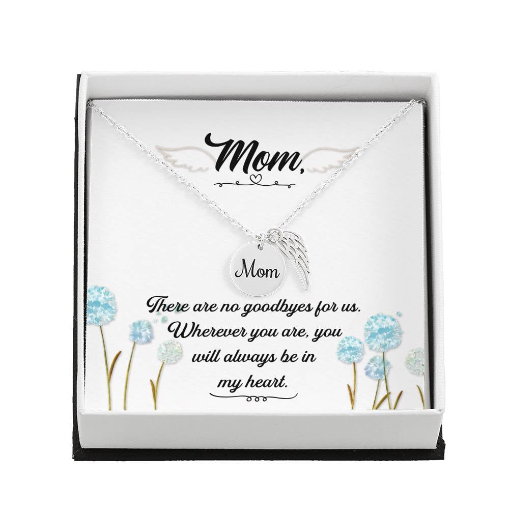 There Are No Goodbyes Mom Remembrance Necklace Angel Wing Charm ...