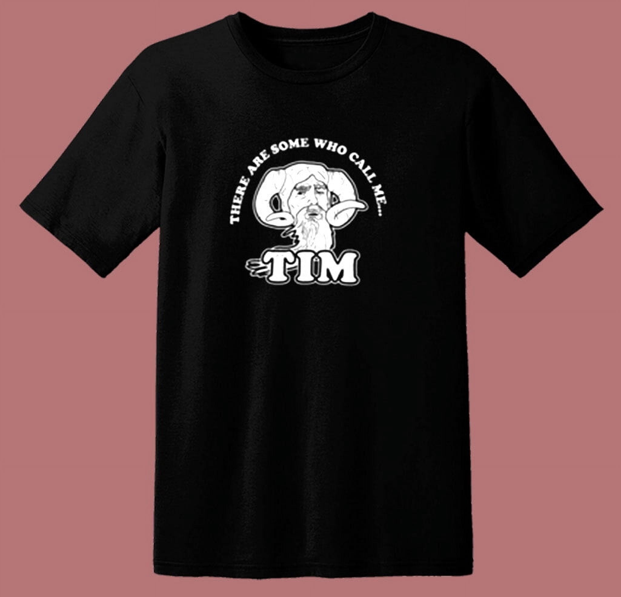 There Are Some Who Call Me Tim 80s T Shirt - Walmart.com