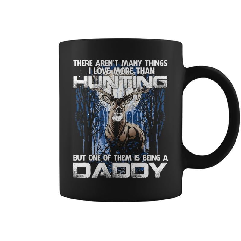 There Arent Than Hunting Daddy Back Design Coffee Mug - Walmart.com