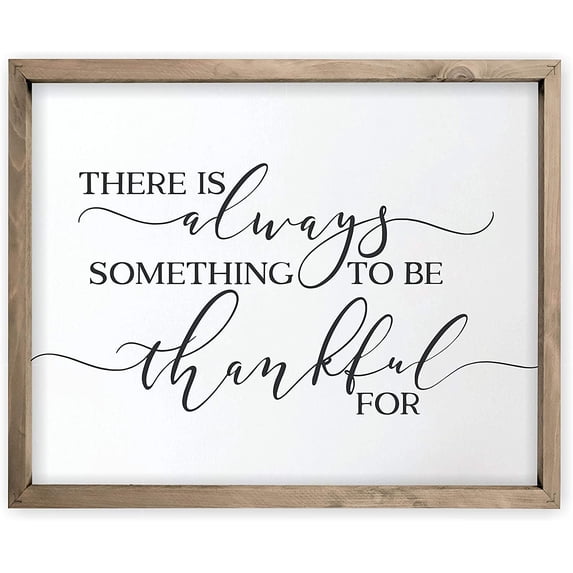 There Is Always Something To Be Thankful For Framed Rustic Framed Wood ...