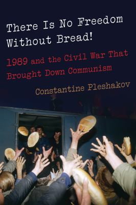 Pre-Owned There Is No Freedom Without Bread!: 1989 and the Civil War ...