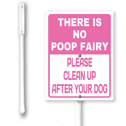 There Is No Poop Fairy,Please Clean Up After Your Dog Yard Sign With ...
