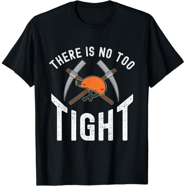 There Is No Too Tight Spelunking Potholing Caving T-Shirt - Walmart.com