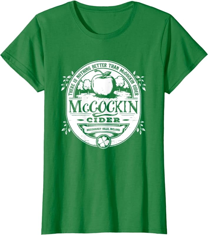 There Is Nothing Better Than Mccockin Cider Missionary Hills T Shirt