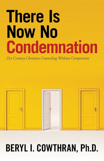 There Is Now No Condemnation : 21st Century Christian Counseling ...