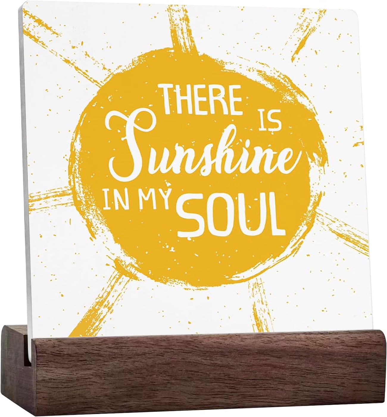 There Is Sunshine in My Soul Ceramic Table Plaque Inspirational Desk ...
