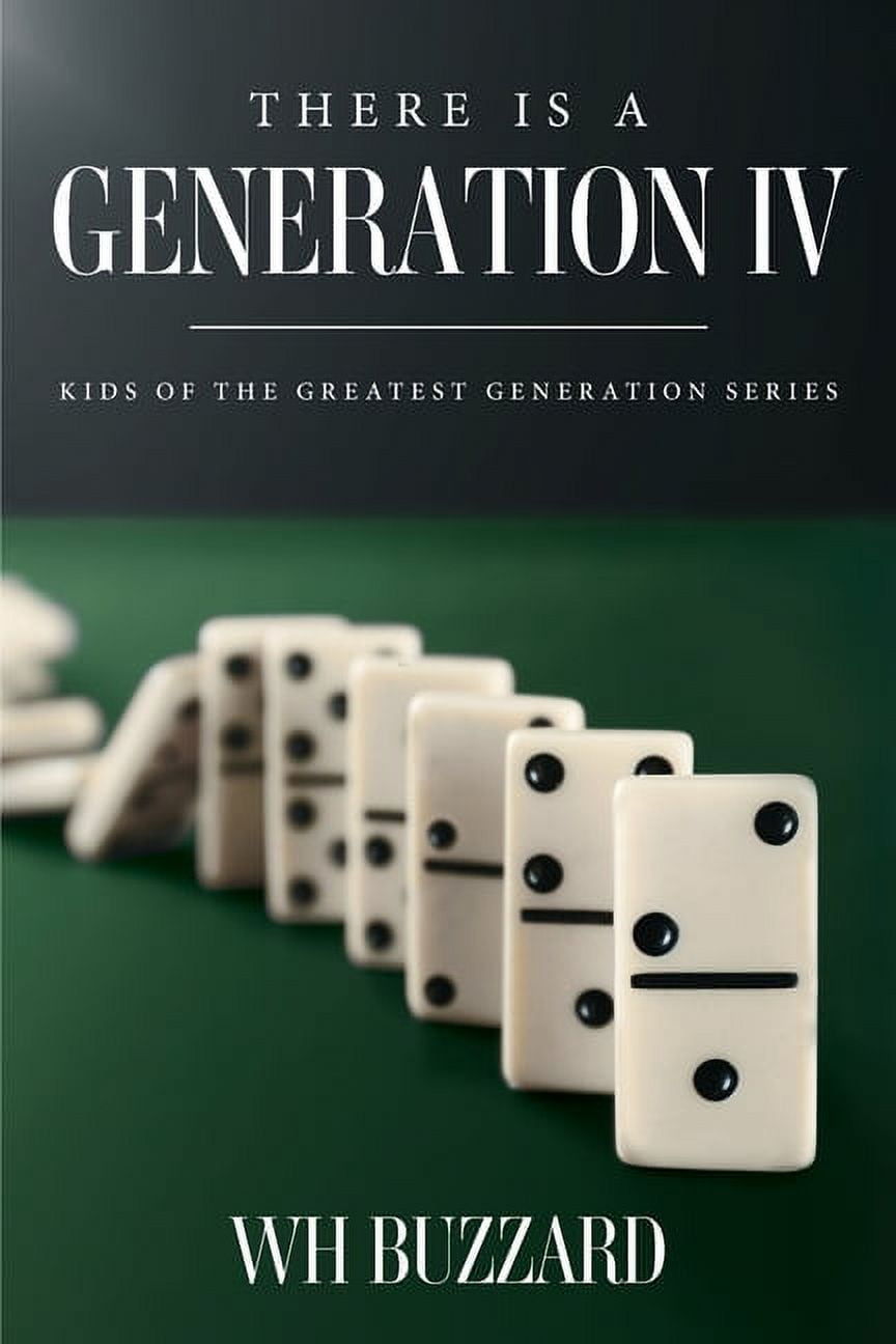 There Is a Generation IV: Kids of the Greatest Generation Series ...
