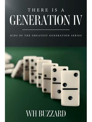 There Is a Generation IV : Kids of the Greatest Generation Series ...